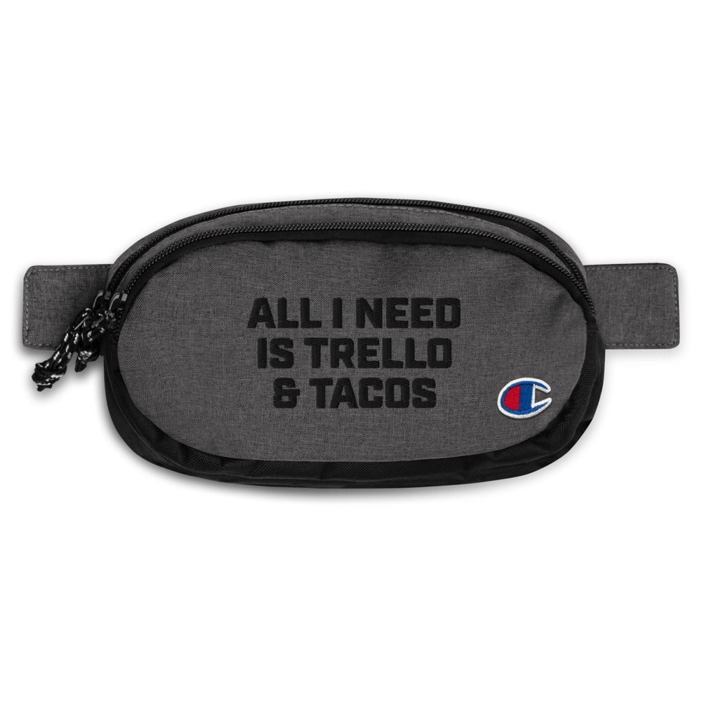 "All I Need is Trello & Tacos" - Champion Fanny Pack – The Virtual Savvy