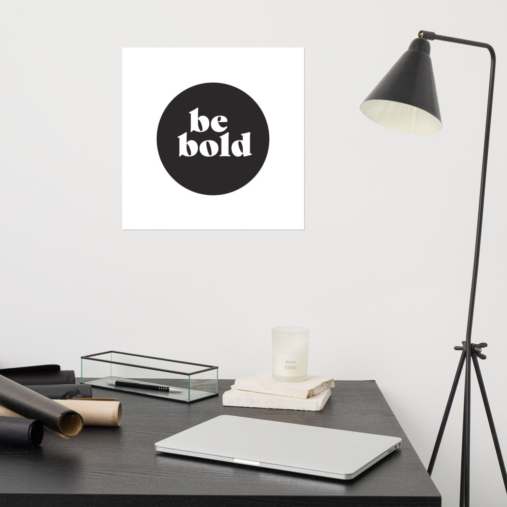 "Be Bold" - Poster – The Virtual Savvy